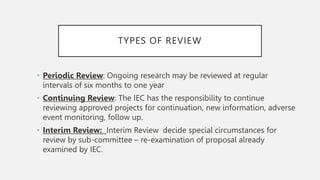 IRB Review and Aproval Process and ongoing mointoring of safety data ...
