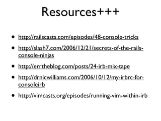 Irb Tips and Tricks | KEY