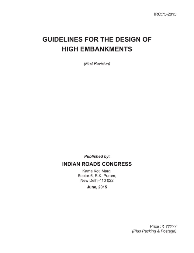IRC:75-2015 GUIDELINES FOR THE DESIGN OF HIGH EMBANKMENTS | PDF