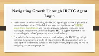 IRCTC Agent Login Insights.pptx | Rail Travel | Travel Type