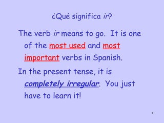 Ir, dar, estar. | PPT