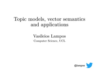 Topic models, vector semantics and applications | PPT