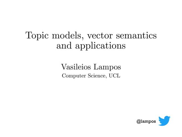 Topic models, vector semantics and applications | PPT
