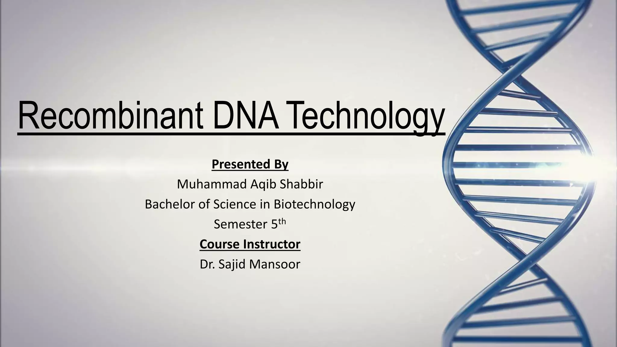 Recombinant DNA Technology | PPT