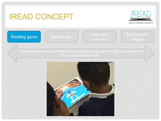 DESIGNING AN ENGAGING, MULTI-LINGUAL, PERSONALISED AND ADAPTIVE READING ...