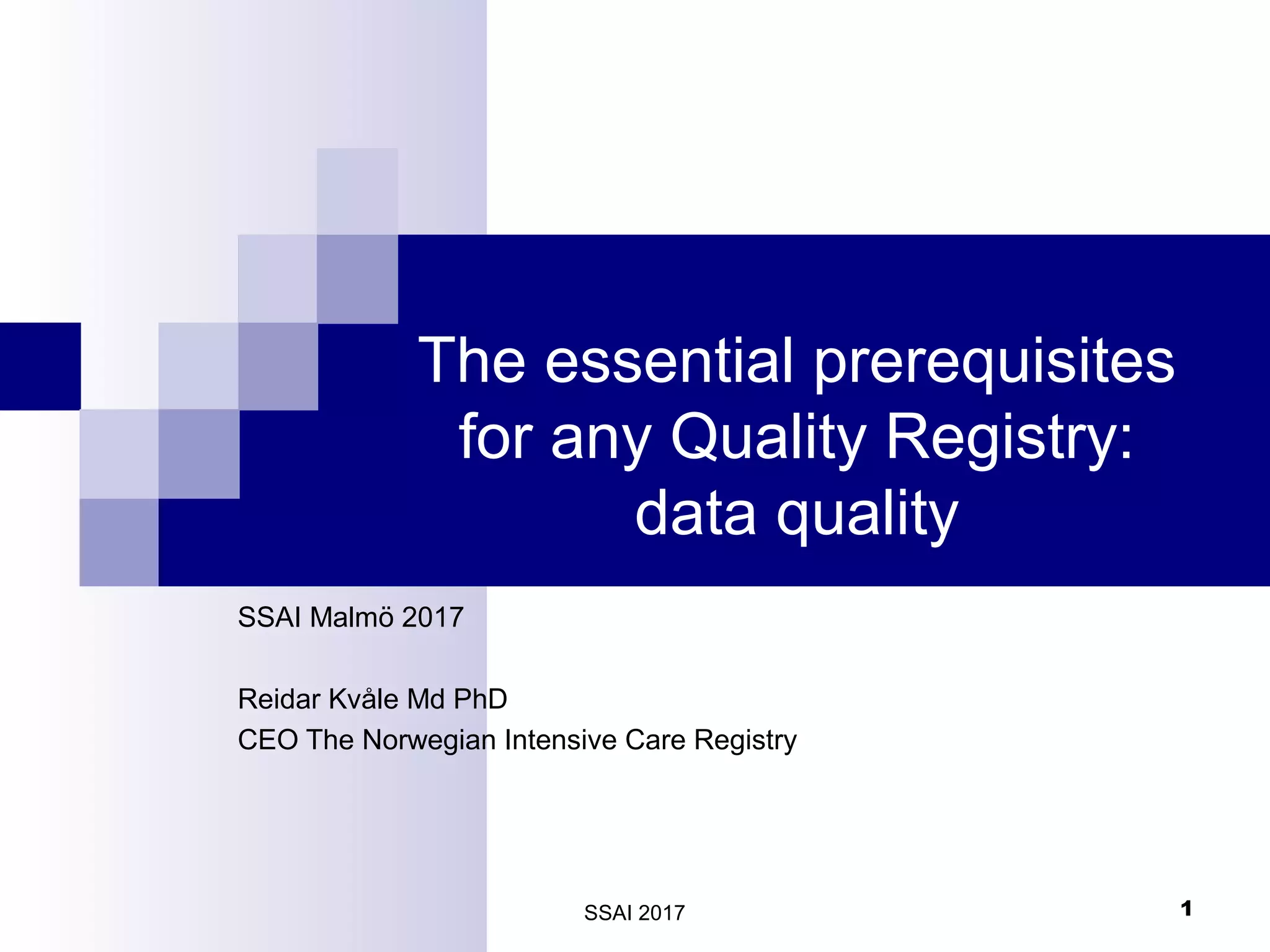 The essential prerequisites for any quality registry: Data quality | PPT