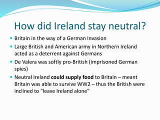 Ireland during World War 2 | PPTX