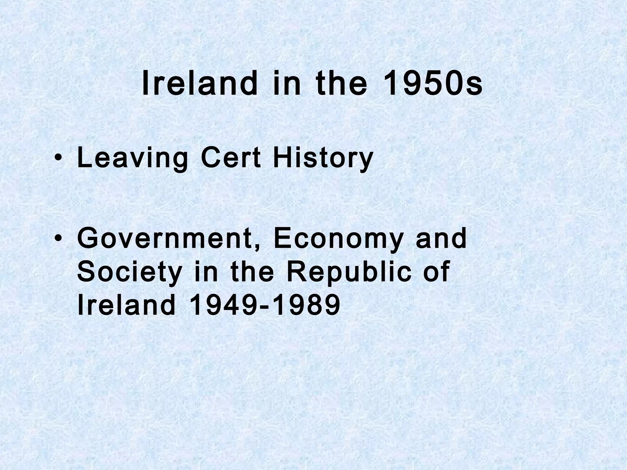 Ireland in the 1950s revision | PPT