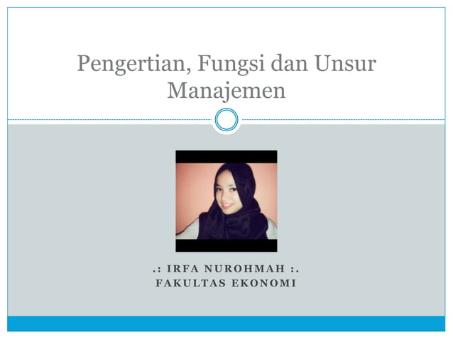 Irfa - pengertian, fungsi dan unsur manajemen | PPT