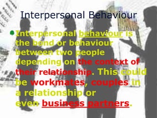 interpersonal behavior | PPTX