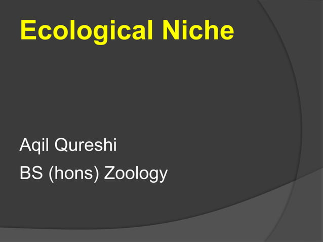 Ecological Niche details .. | PPTX | Geography | Science