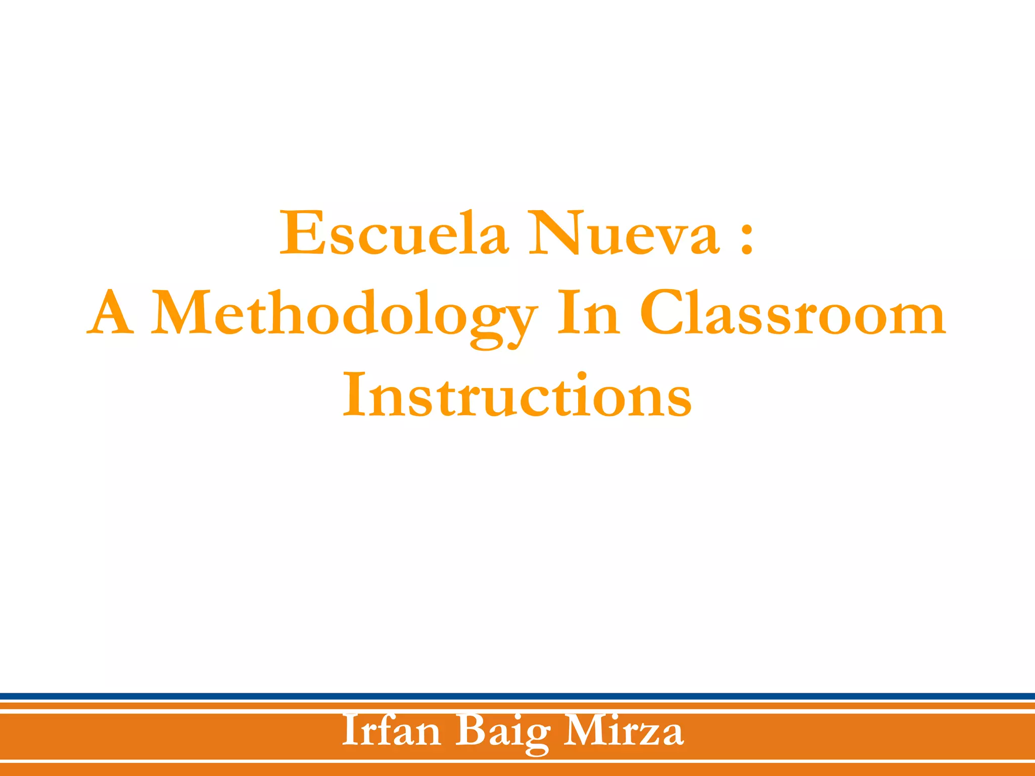 Irfan Baig Mirza_Escuela Nueva_ A Methodology in Classroom Instructions | PDF
