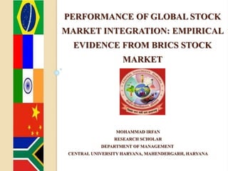 Irfan mumbaPerformance of Global Stock Market Intgration: Empirical ...