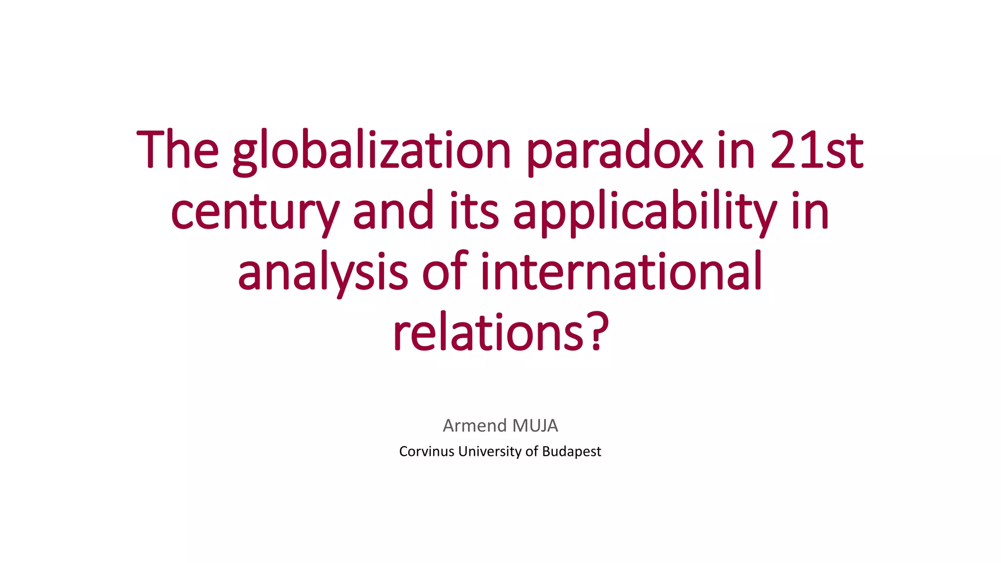 Globalisation Paradox and International Relations | PPTX