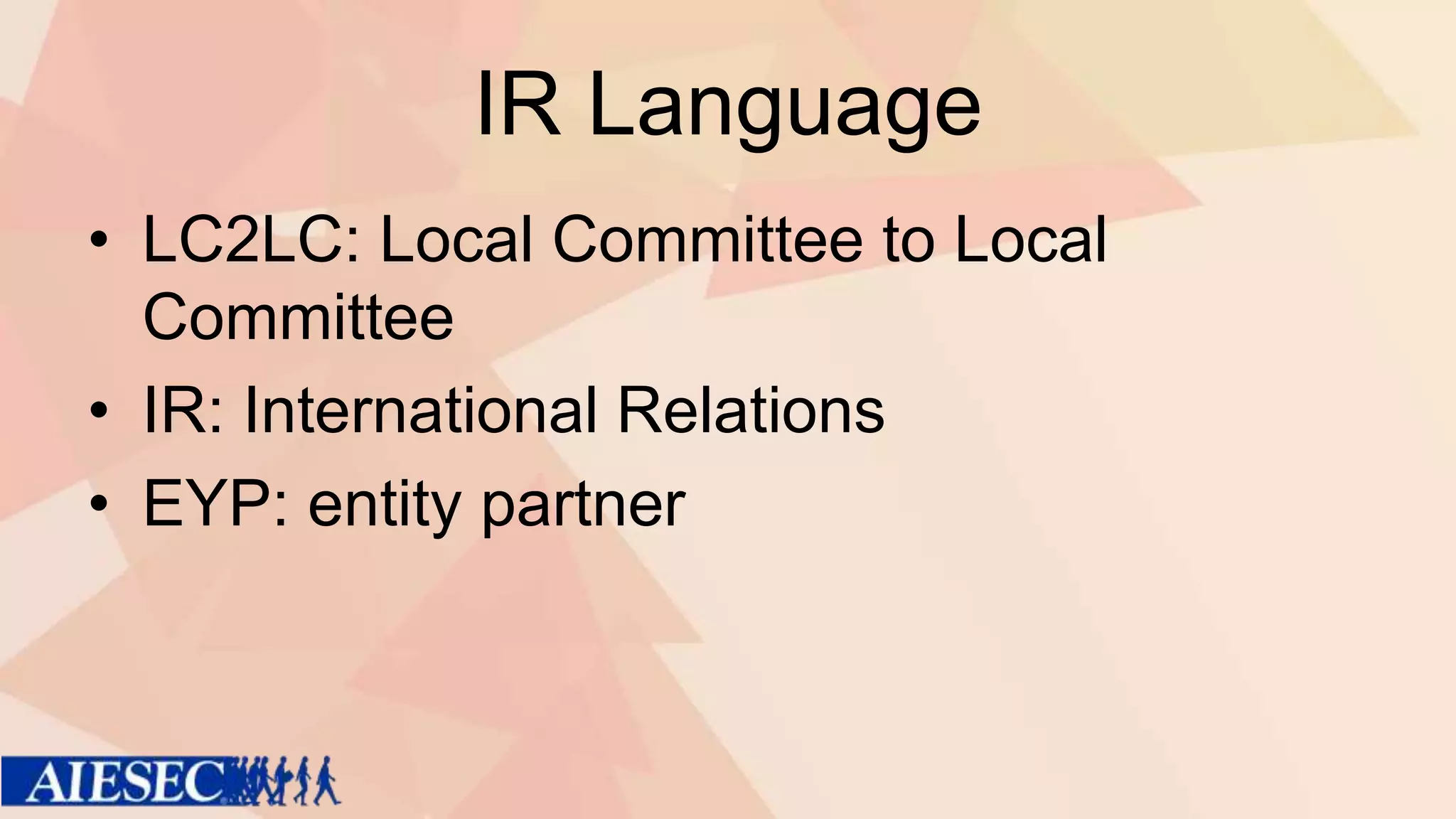 AIESEC - IR GUIDELINES FOR LC | PPTX