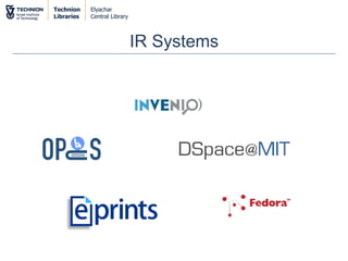 Technion IR: Institutional Repository with DSpace | PPT | Free Download