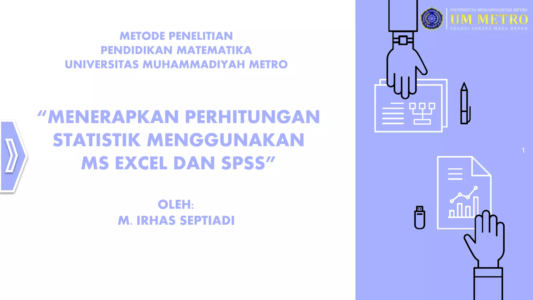 Menerapkan Perhitungan Statistik Menggunakan MS EXCEL dan SPSS | PPTX