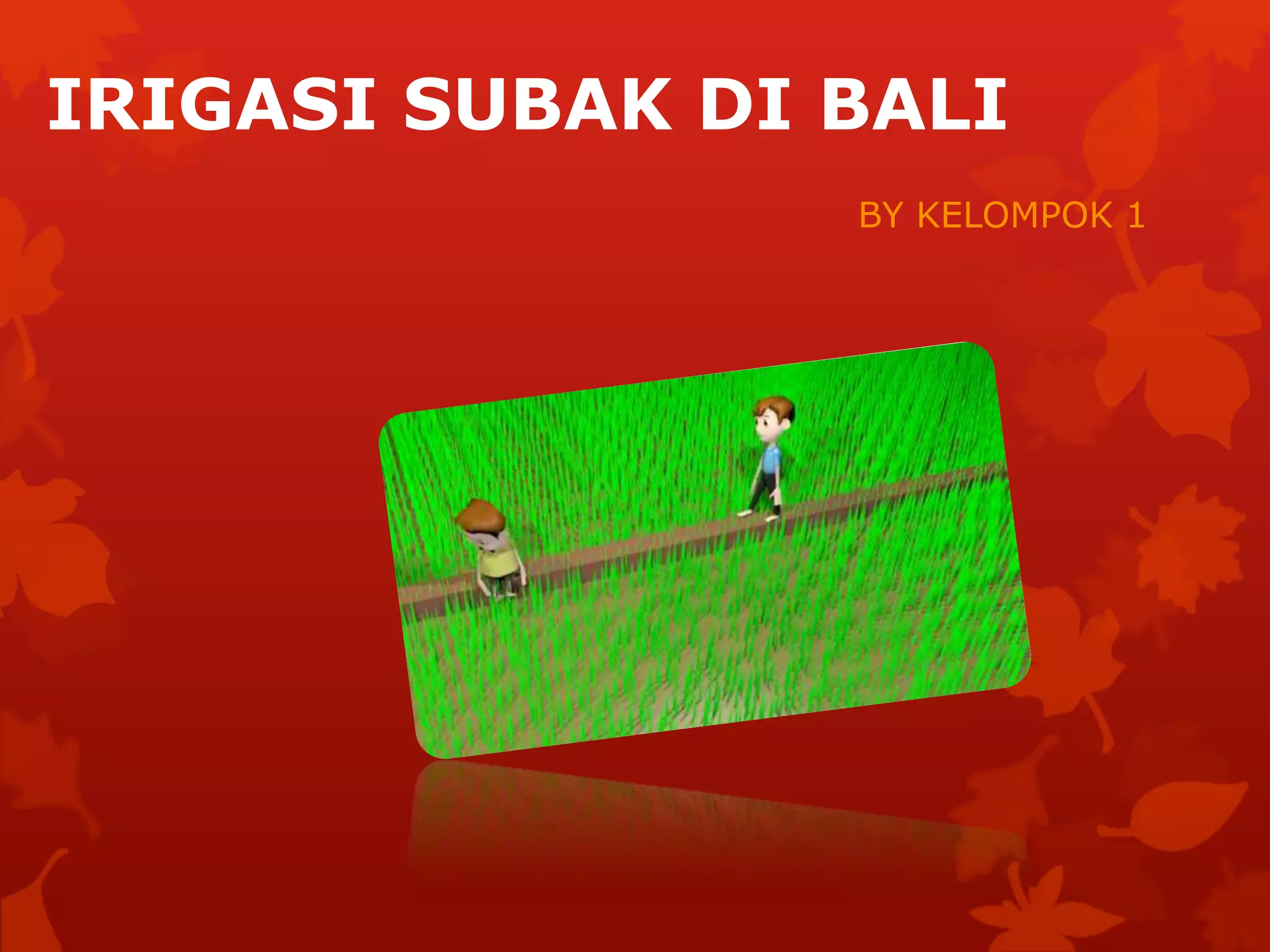 Irigasi Subak di Bali | PPTX