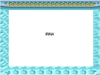 Irina | PPT
