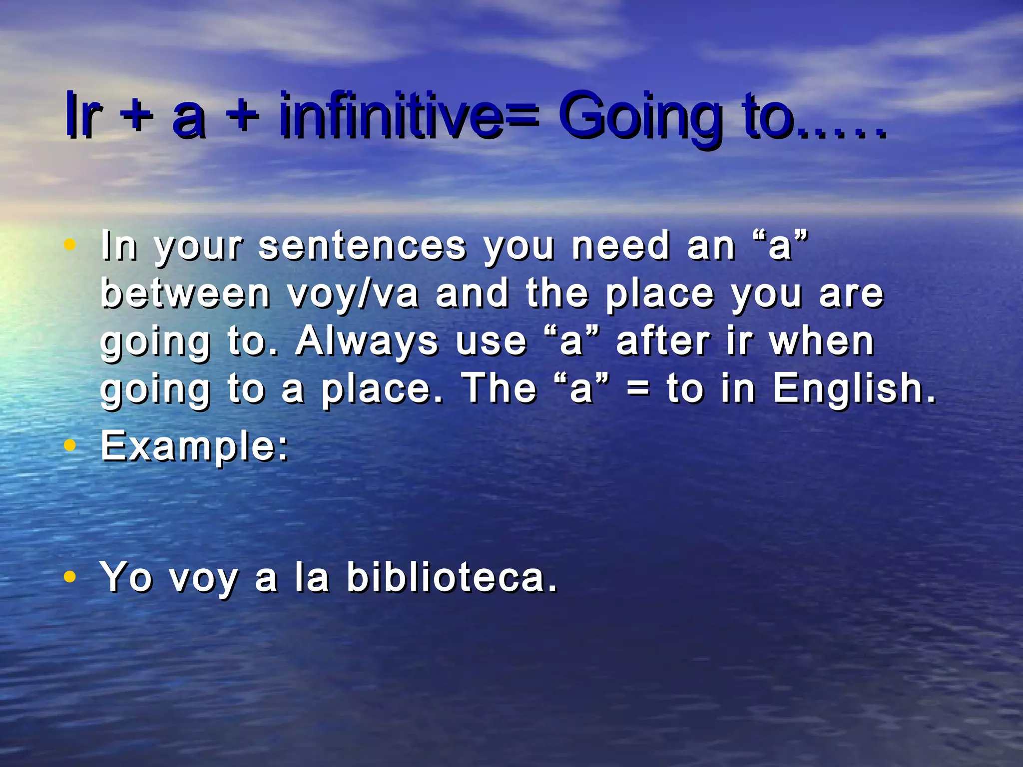 Ir, ir + infiniteives and conjugation | PPT