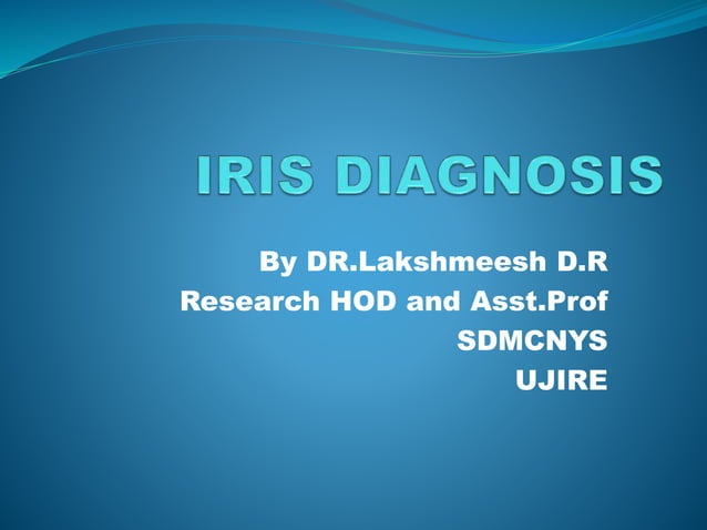 IRIS DIAGNOSIS.pptx | Eye and Vision Conditions | Diseases and Conditions