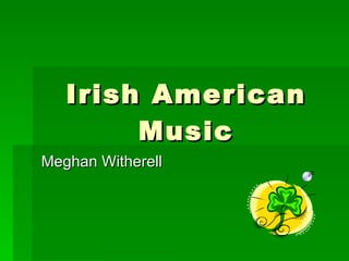 Irish American Music | PPT
