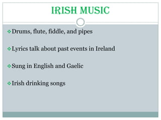 Irish Culture | PPTX | Music | Entertainment