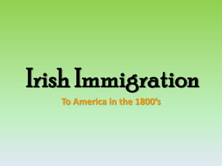 Irish immigration | PPTX