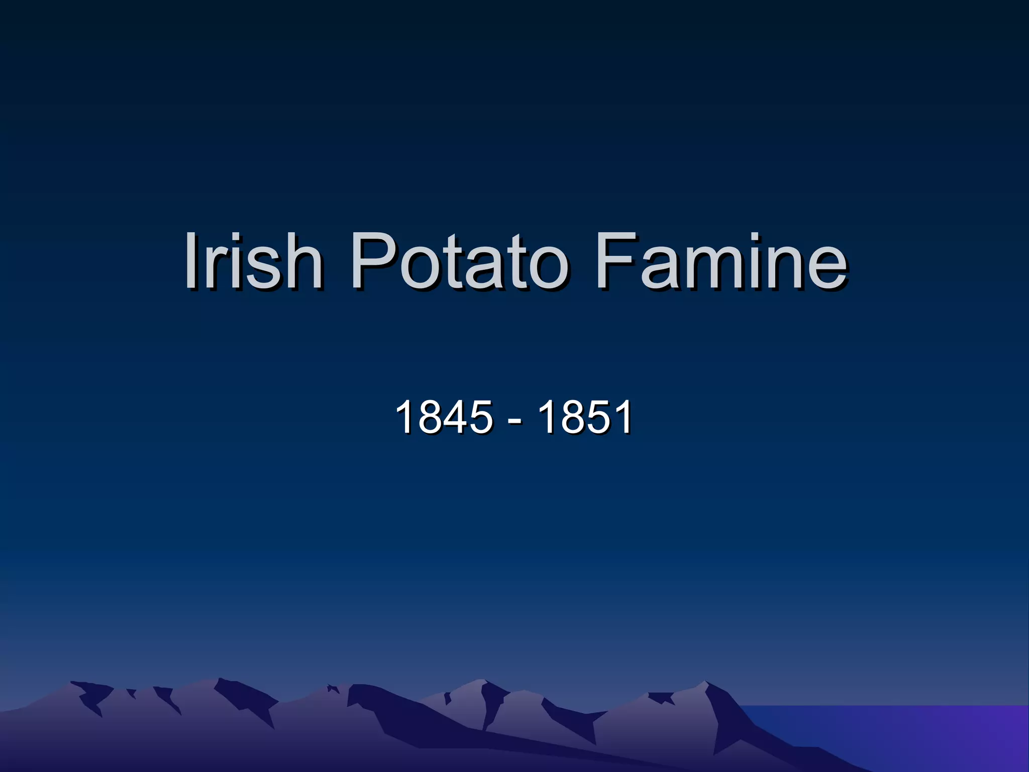 Irish Potato Famine | PPT