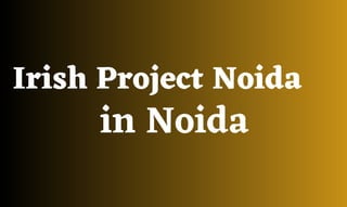 Irish Project Noida.pdf