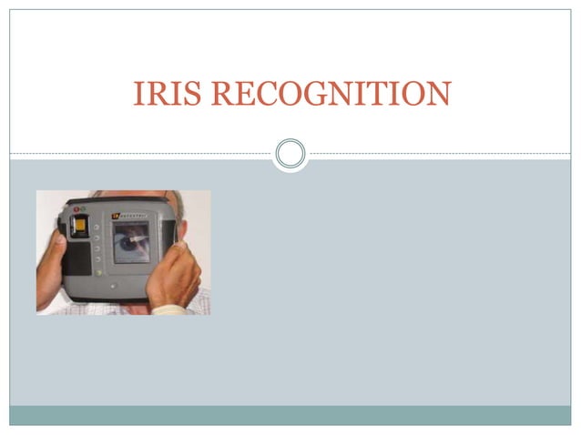 Iris recognition seminar | PPTX