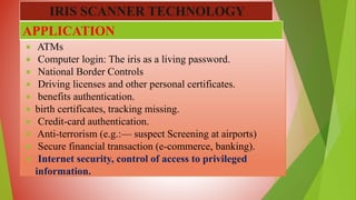 Iris scanner technology | PPTX