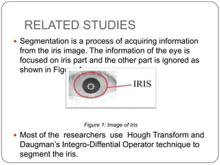 Iris segmentation analysis using integro differential operator and hough transform in biometric ...