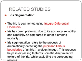 Iris segmentation analysis using integro differential operator and hough transform in biometric ...
