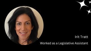 Irit Tratt - Worked as a Legislative Assistant | PPT