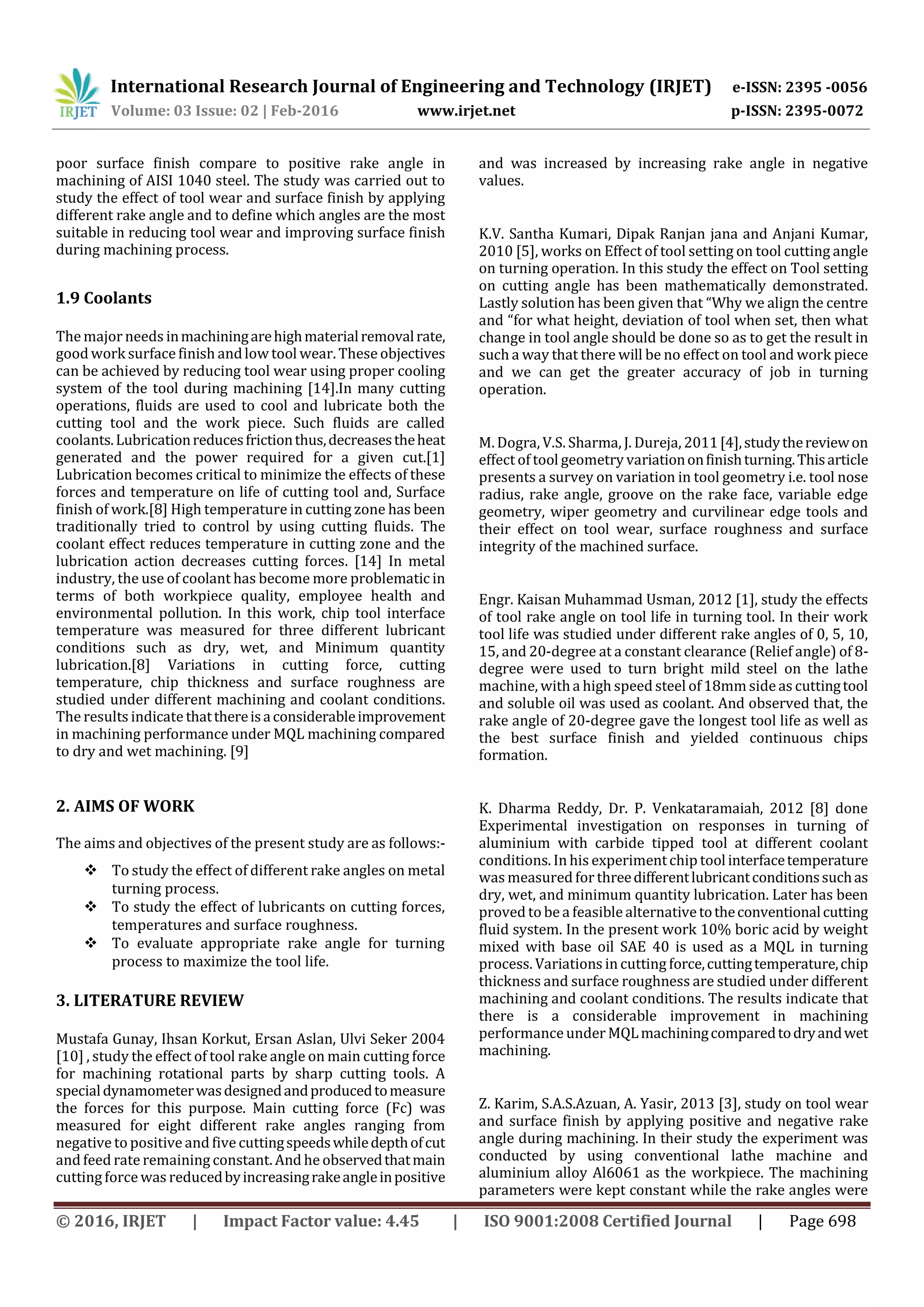 In Metal Turning Effect Of Tool Rake Angles And Lubricants On Cutting