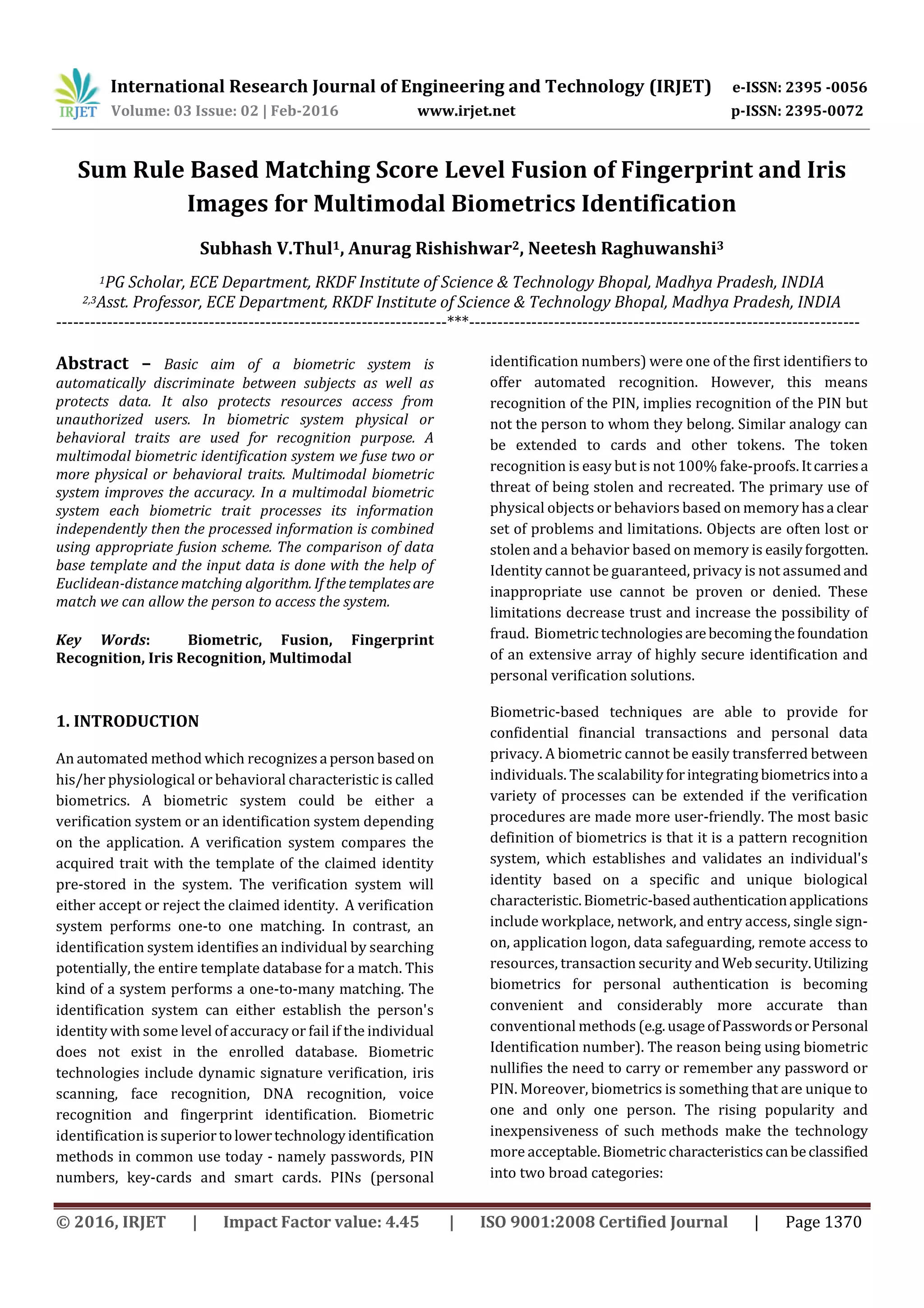 Sum Rule Based Matching Score Level Fusion Of Fingerprint And Iris