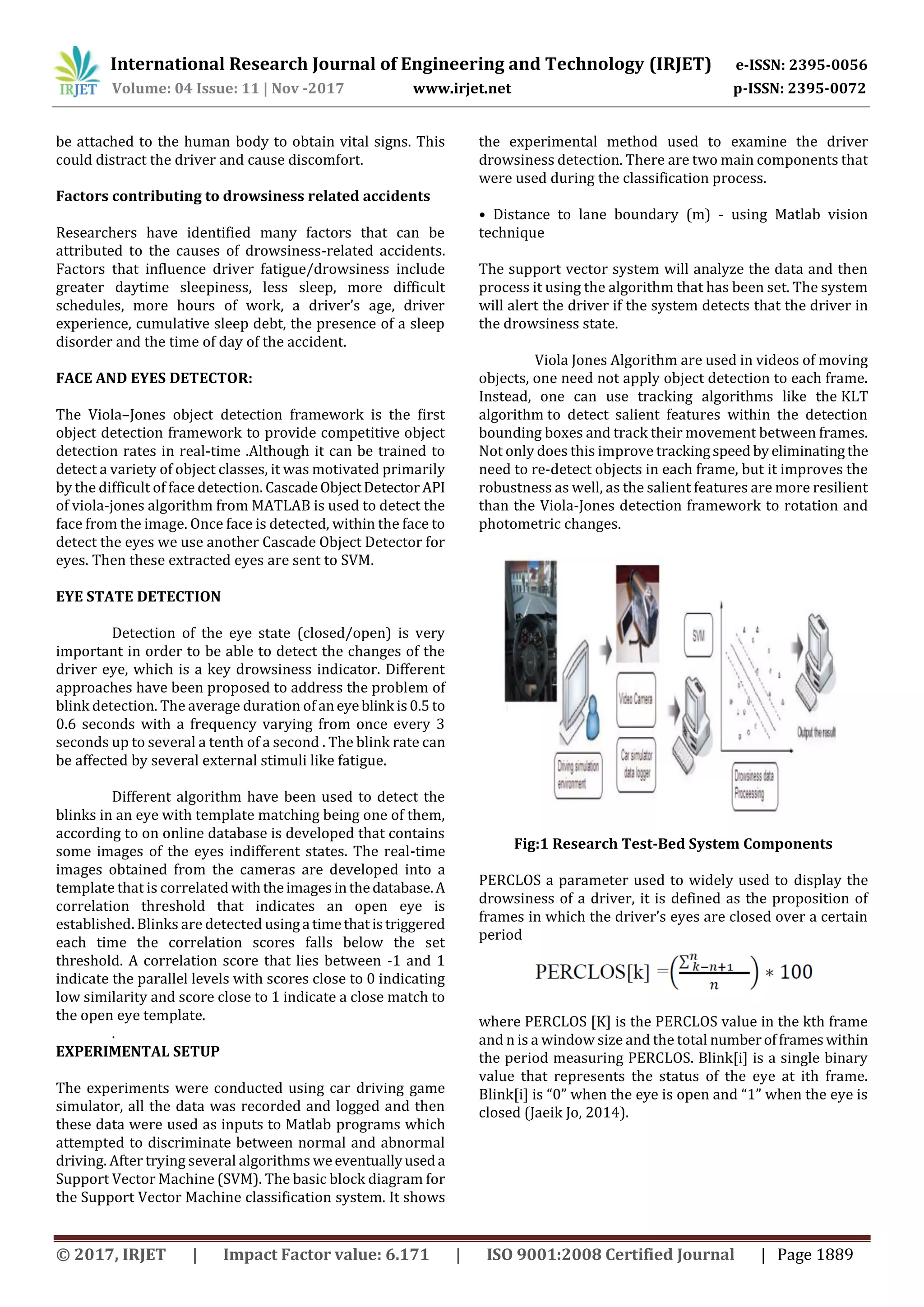 Automated Framework For Vision Based Driver Fatigue Detection By Using Multi Model Fusion Scheme