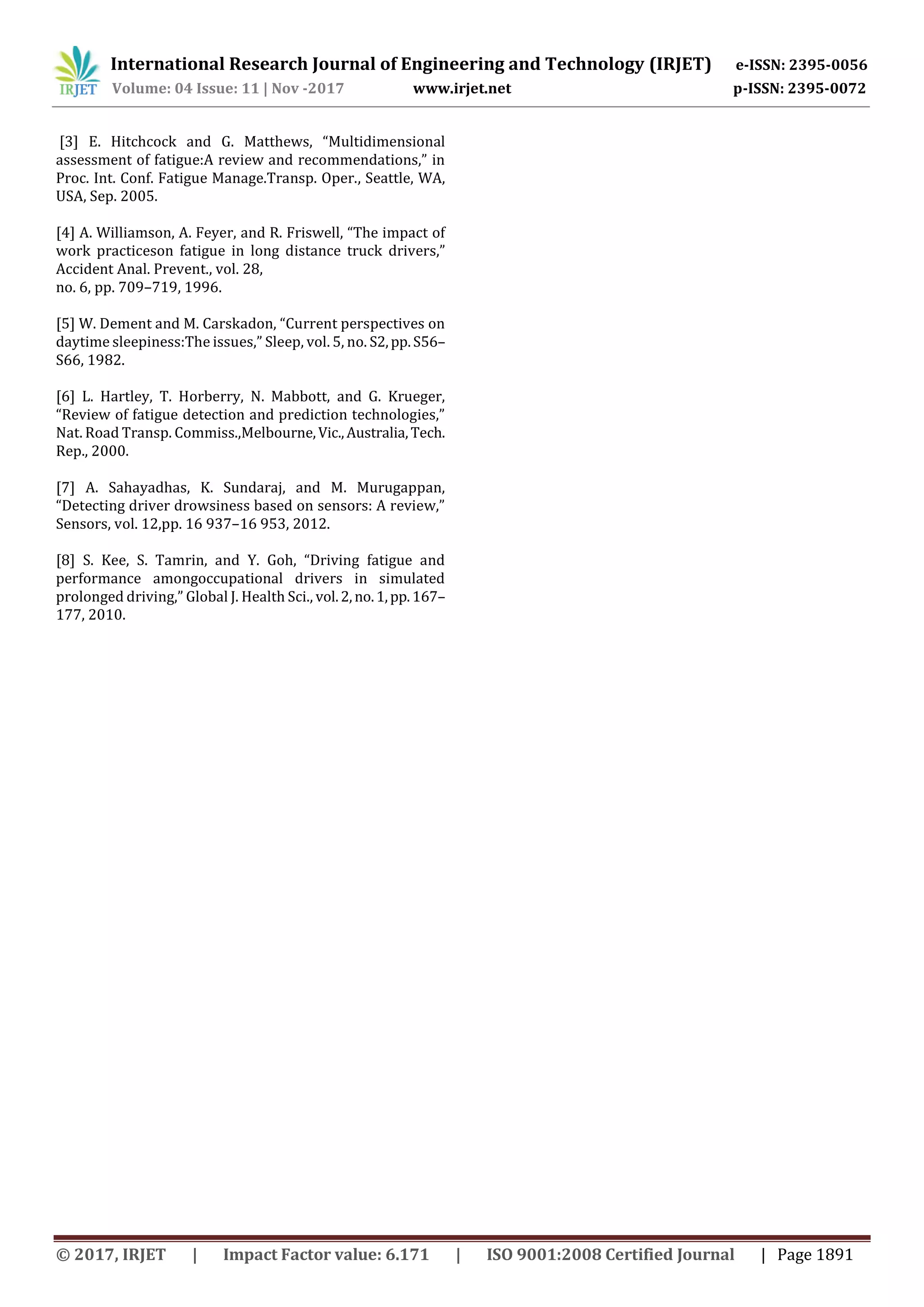Automated Framework For Vision Based Driver Fatigue Detection By Using Multi Model Fusion Scheme
