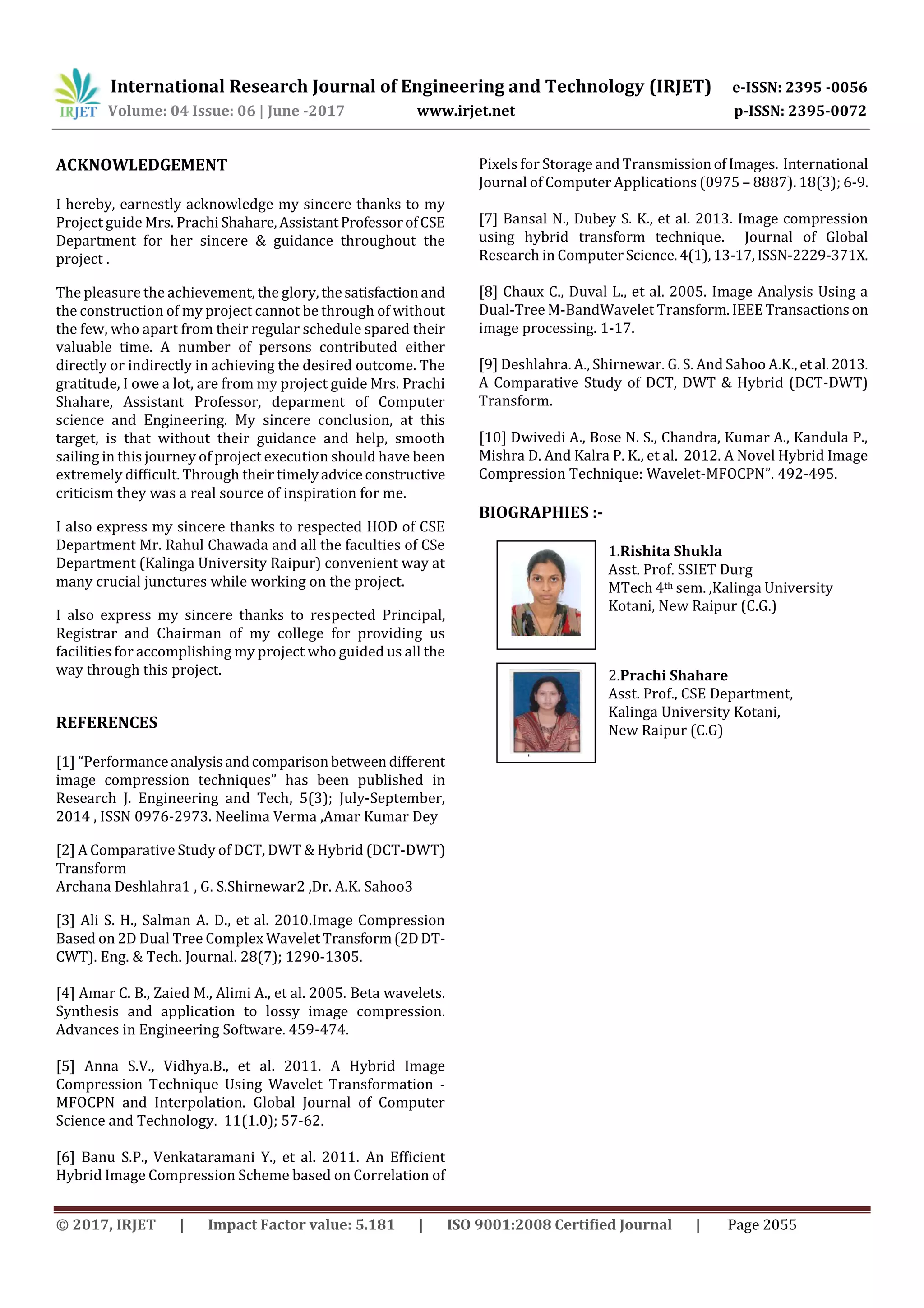 Digital Image Compression using Hybrid Scheme using DWT and Quantization with DCT for Still ...