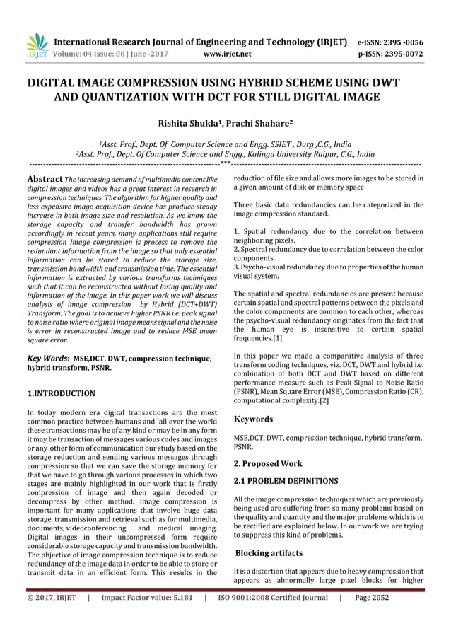 Digital Image Compression using Hybrid Scheme using DWT and Quantization with DCT for Still ...