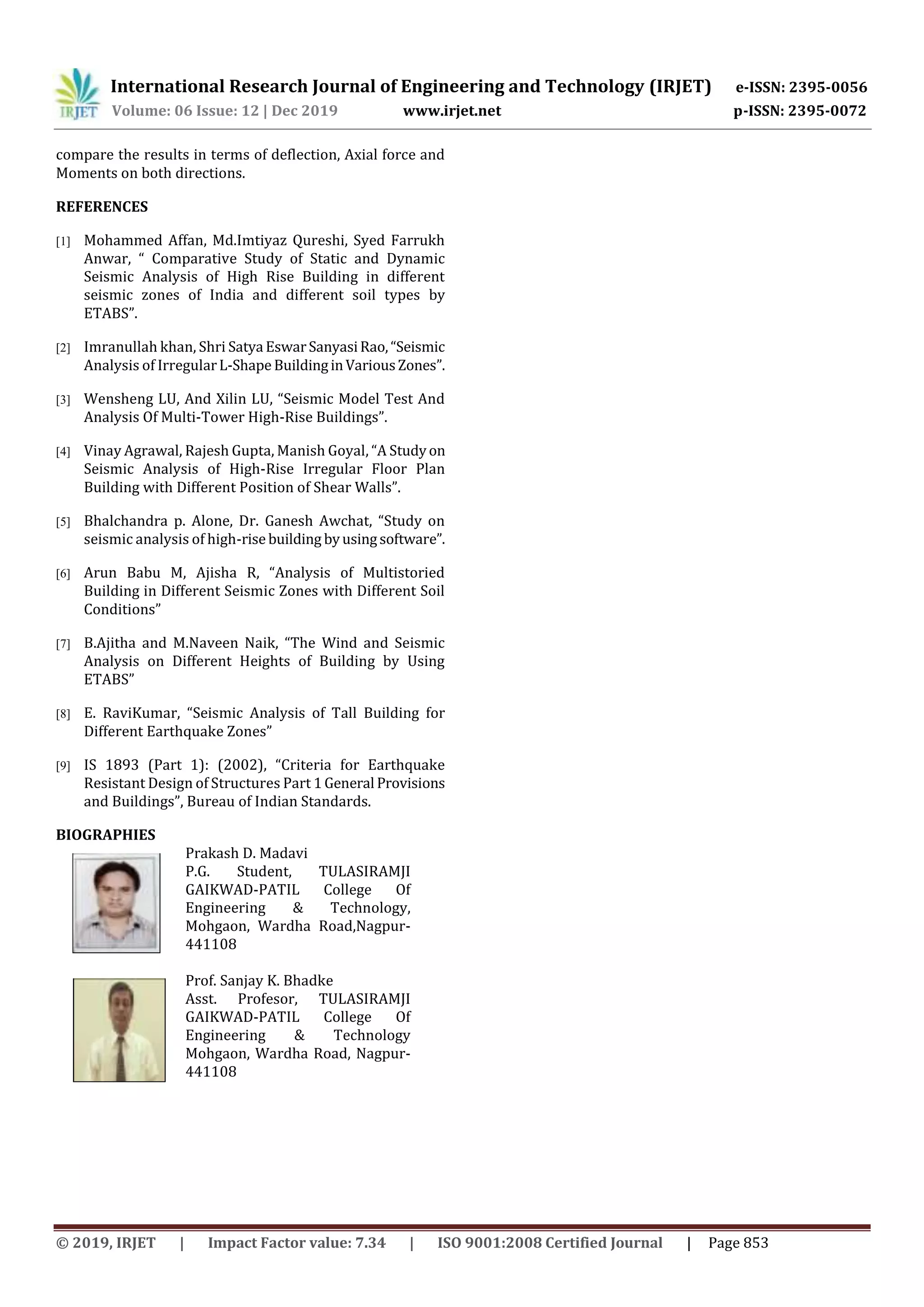 IRJET- Comparative Study & Seismic Anyalysis of Regular and Irregular Geometrical Shapes of High ...