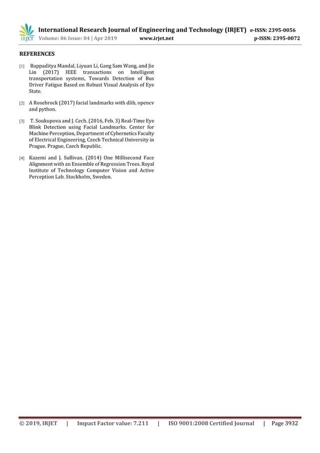 Irjet A Review Paper On Visual Analysis Of Eye State Using Image Processing For Driver Fatigue