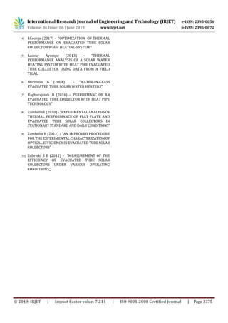 IRJET- Thermal Performance and Analysis of a Solar Water Heating System with Heat Pipe Evacuated ...