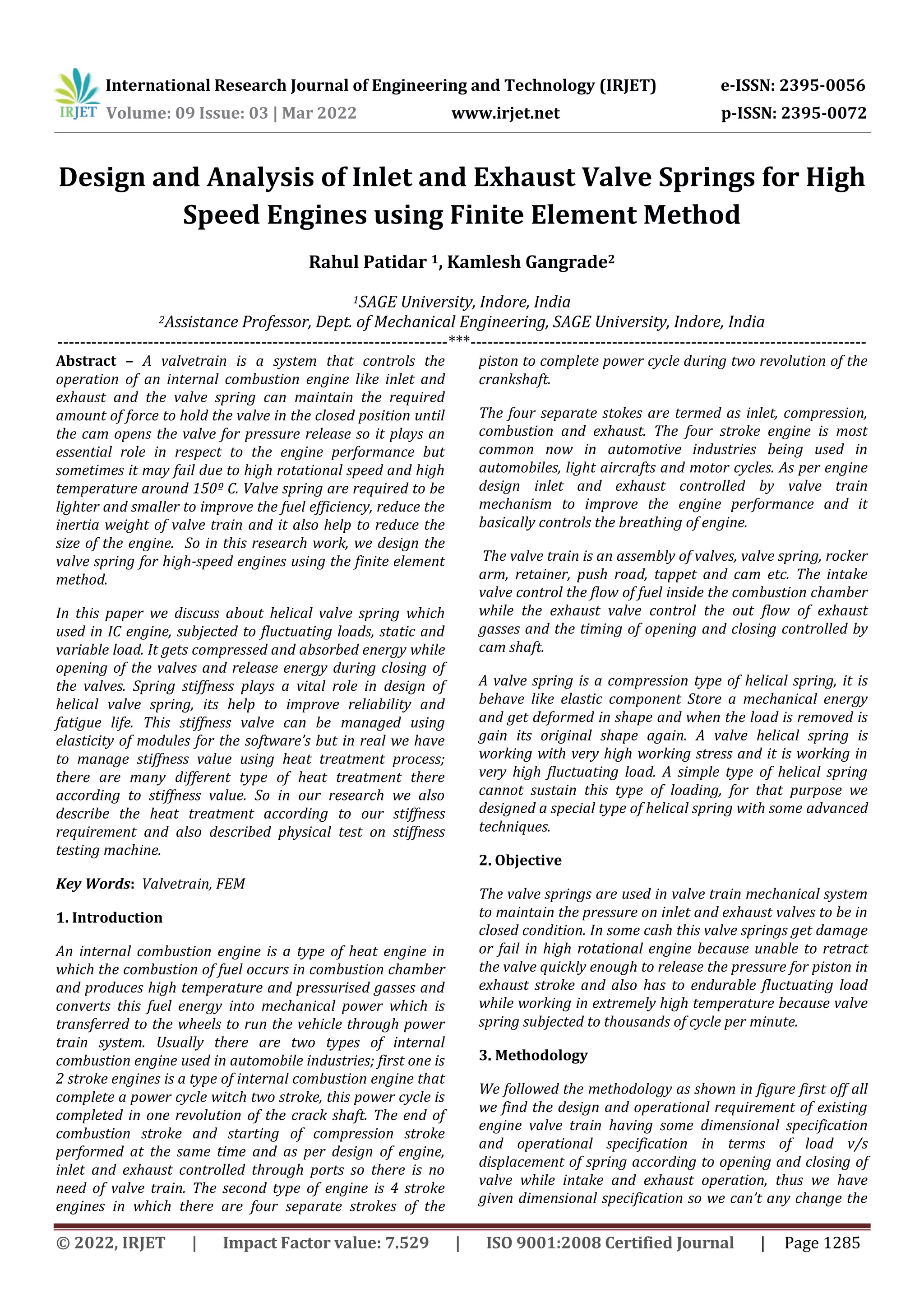 Design and Analysis of Inlet and Exhaust Valve Springs for High Speed Engines using Finite ...