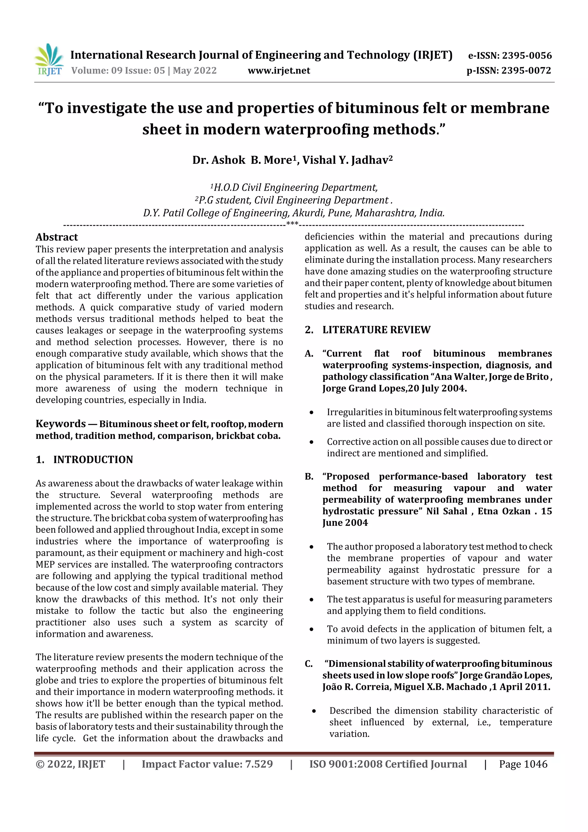 “To investigate the use and properties of bituminous felt or membrane ...