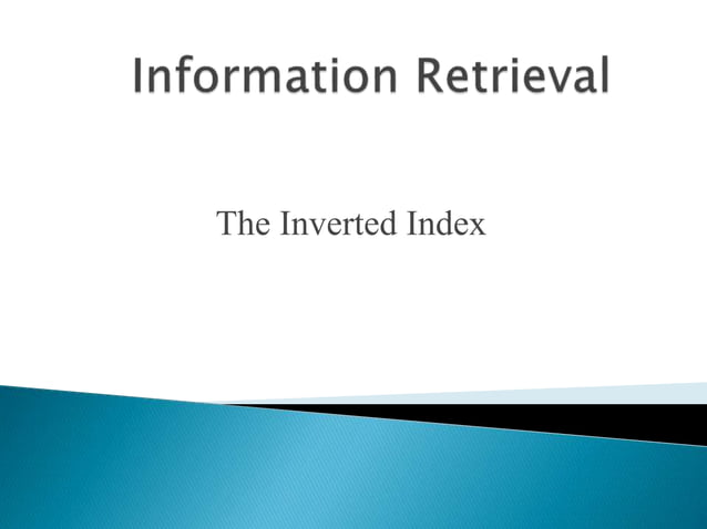 Information Retrieval 4inverted Indexandquery Handling Ppt 