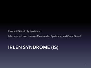 Irlen syndrome & irlen method overview & case study | PPT