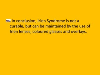 Irlen syndrome powepoint | PPTX