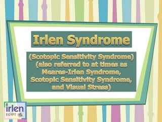 Irlen syndrome & the irlen method | PPTX